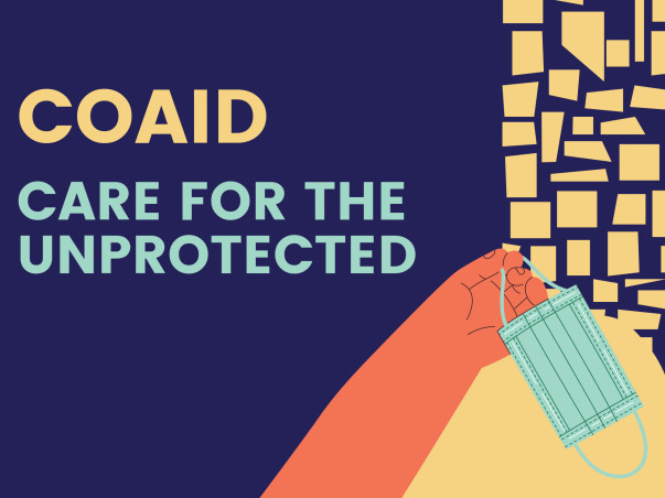 COAID- CARE FOR THE UNPROTECTEDPlease Help Us To Support.