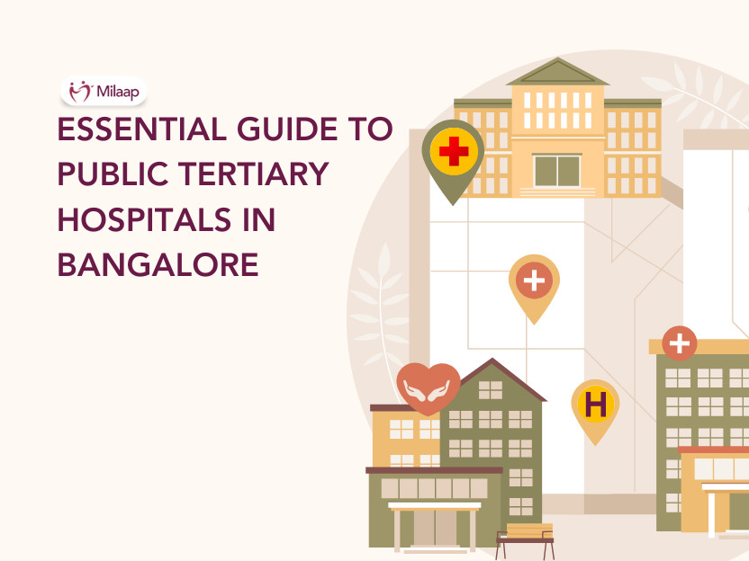 Essential Guide To Public Tertiary Hospitals In Bengaluru | Milaap